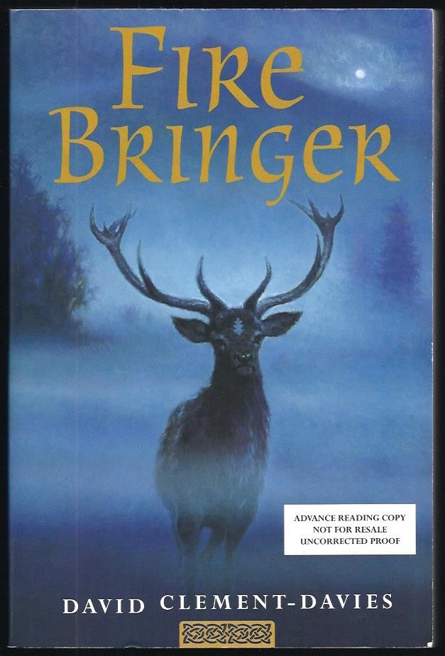 Fire Bringer by David Clement-Davies - Paperback - Advance Reading Copy ...
