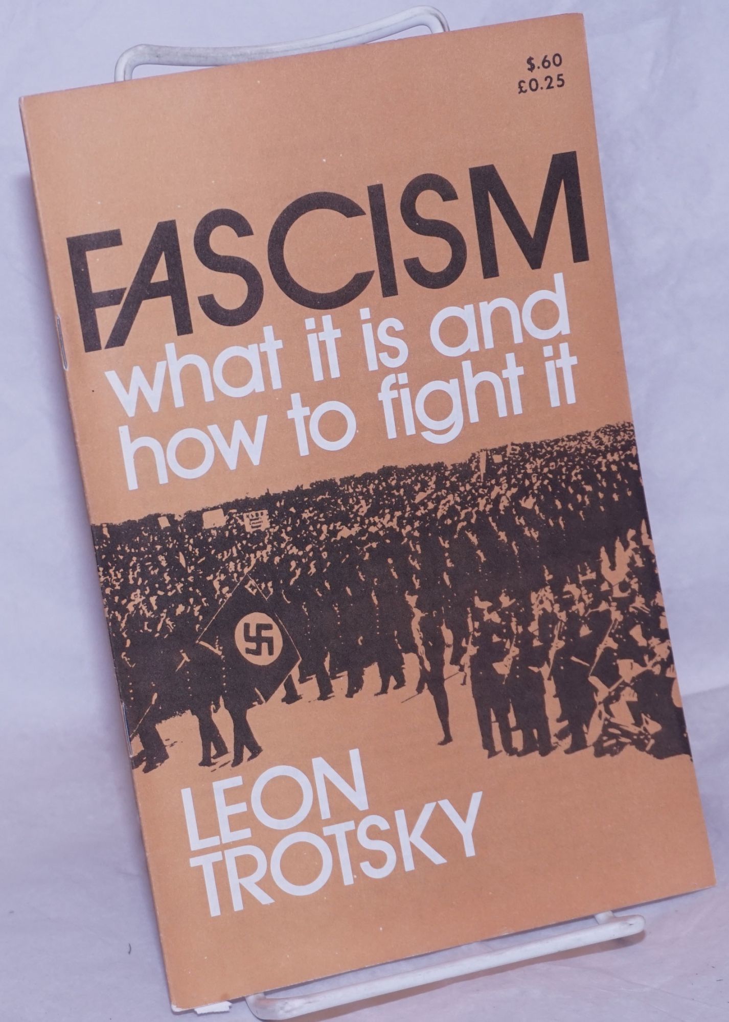 Fascism: what it is, how to fight it. A revised compilation by Leon ...