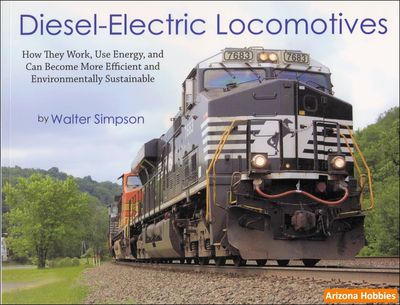 Diesel-Electric Locomotives: How They Work, Use Energy, and Can Become More Efficient and ...
