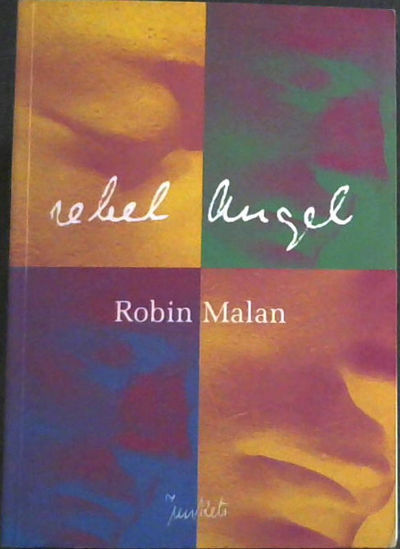 BIBLIO | Rebel Angel by Malan, Robin | Paperback | 2005 | Junkets ...