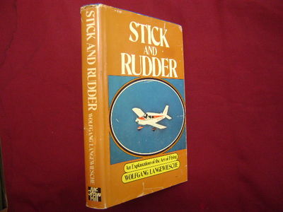 Stick and Rudder. An Explanation of the Art of Flying. by Langewiesche ...