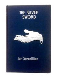 'The Silver Sword by Serraillier, Ian