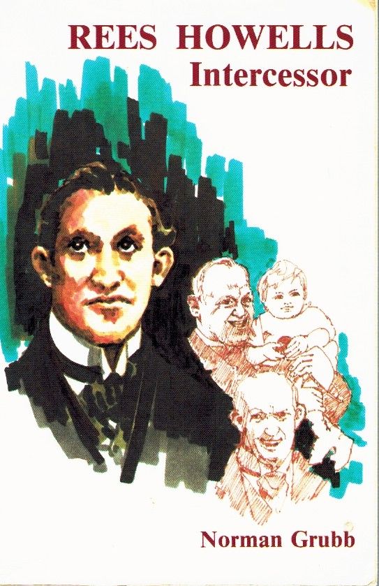 Rees Howells Intercessor