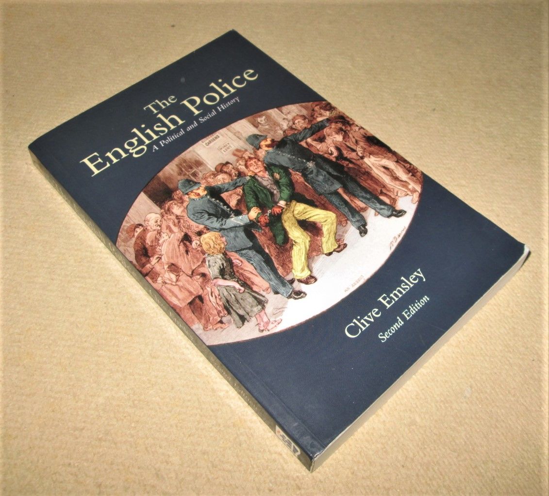 The English Police; A Political and Social History by Emsley, Clive ...