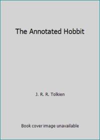 The Annotated Hobbit by J R R Tolkien (48 items) - Biblio