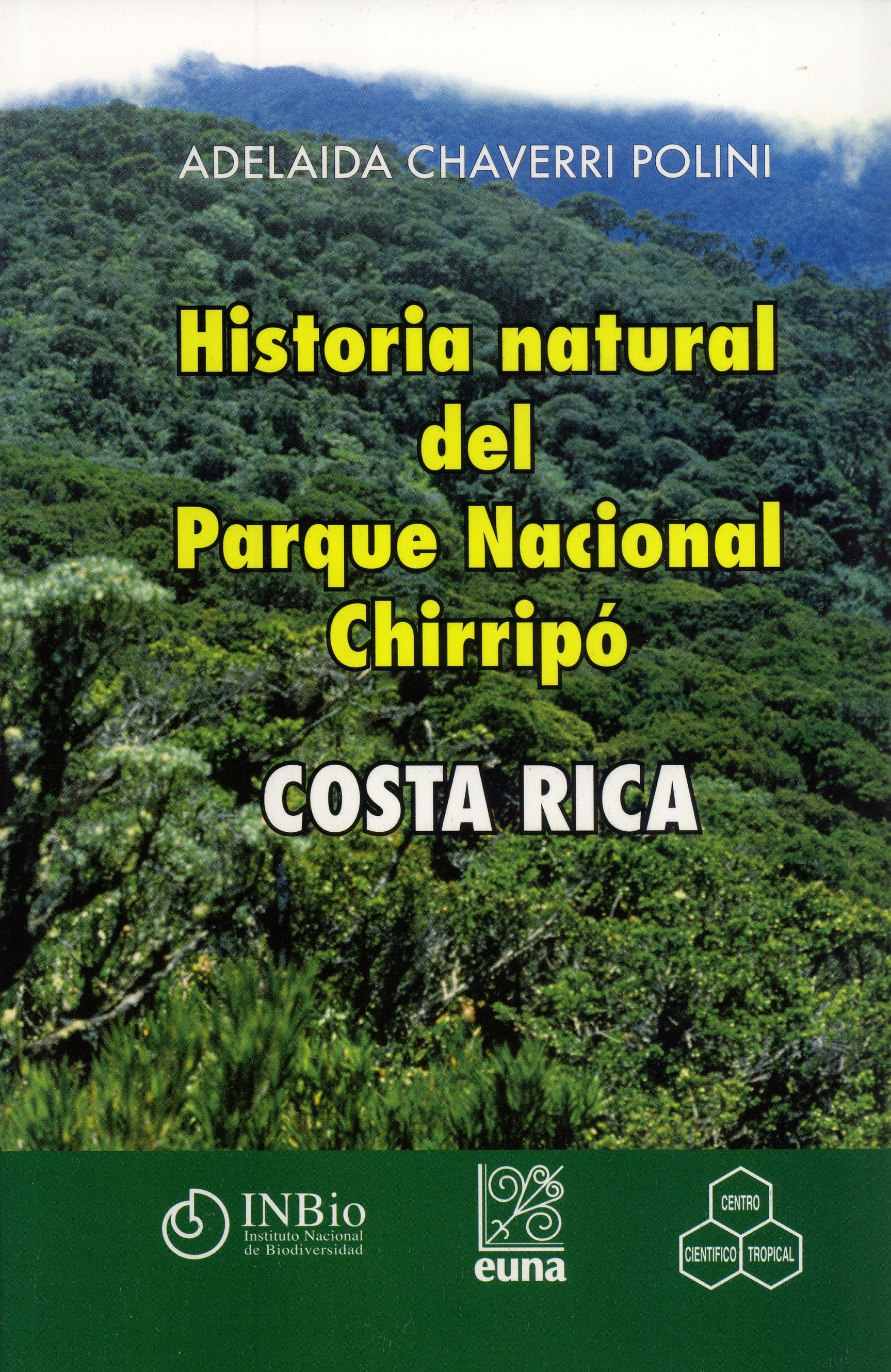 Historia Natural del Parque Nacional Chirripó by Adelaida Chaverri ...