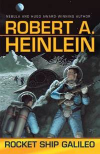 rocket ship galileo by heinlein robert a - Biblio.com