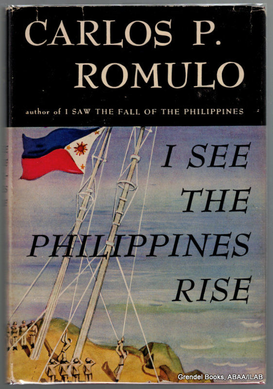 I See the Philippines Rise. by ROMULO, Carlos P | Hardcover | 1946 | Doubleday & Company, | Biblio