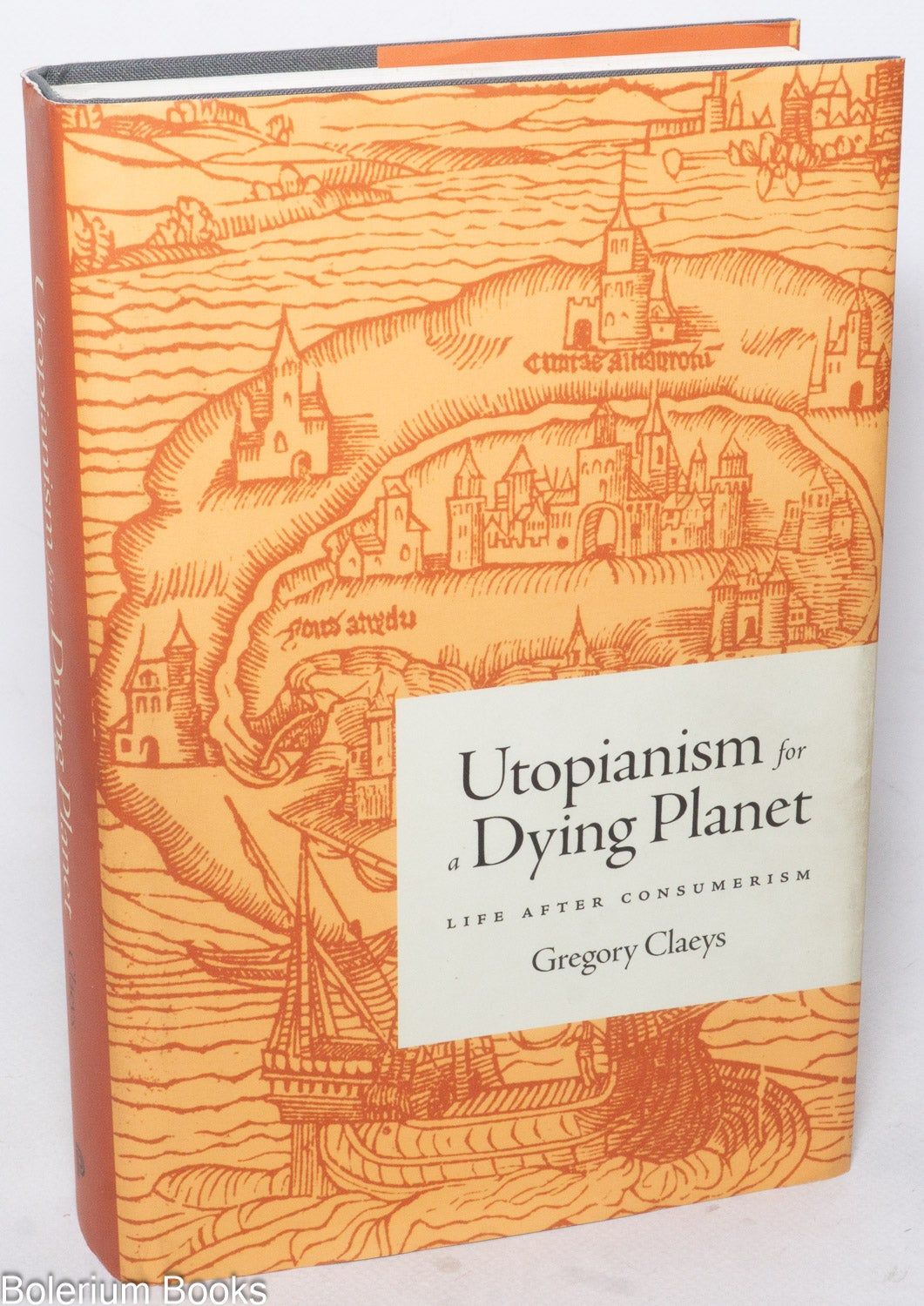 Utopianism for a Dying Planet: Life After Consumerism by Claeys ...