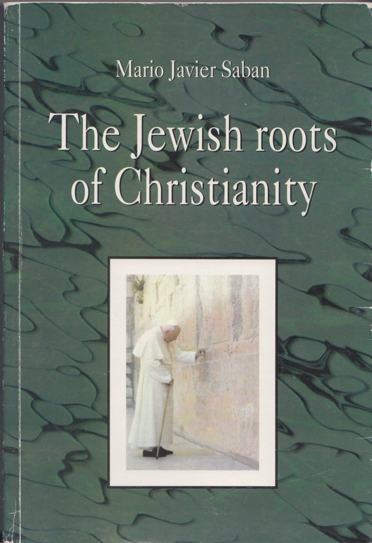 The Jewish roots of Christianity (English Edition) by Mario J. Saban ...