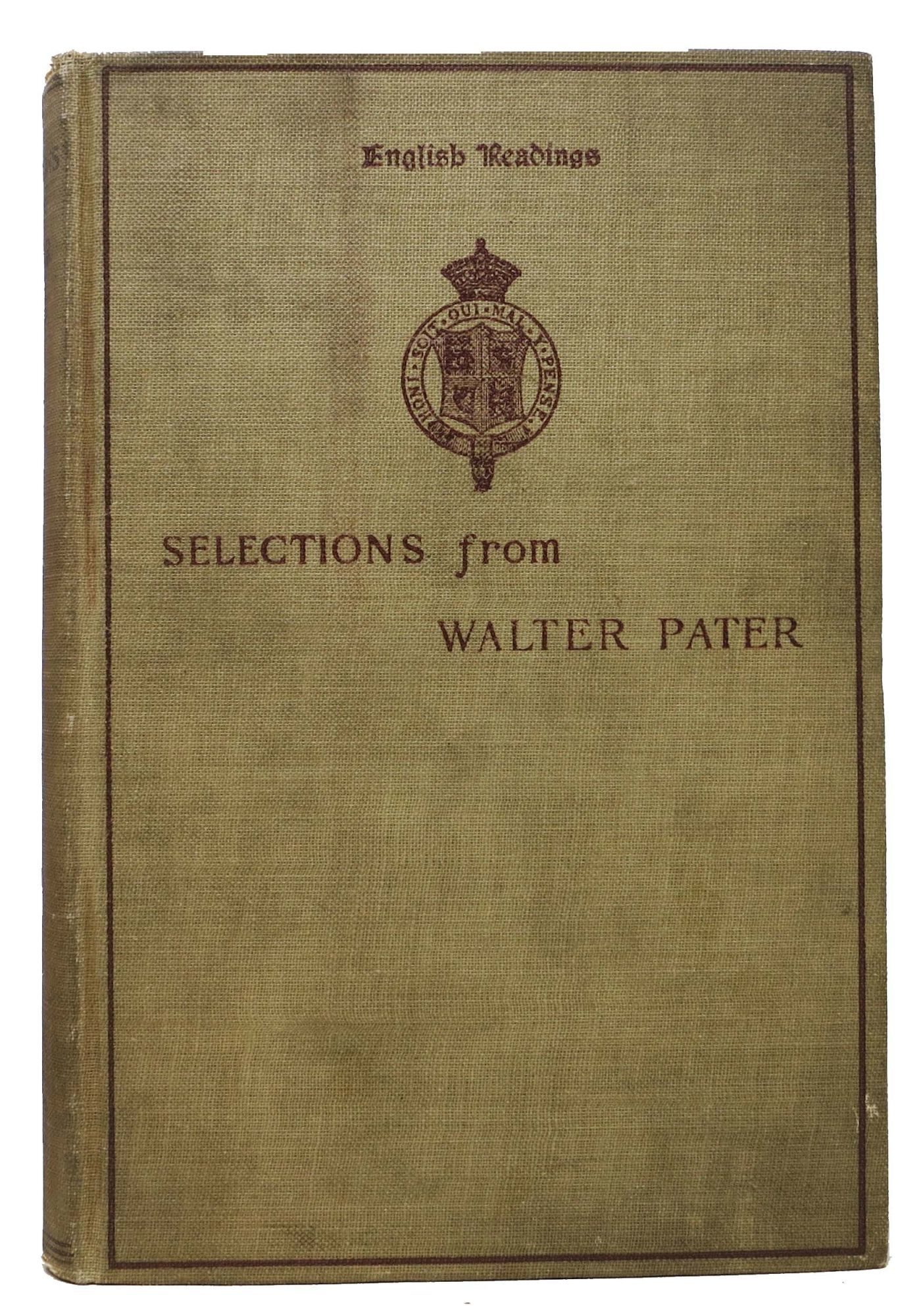 SELECTIONS From WALTER PATER.; Edited with Introduction and Notes by ...
