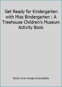Get Ready for Kindergarten with Miss Bindergarten : A Treehouse ...