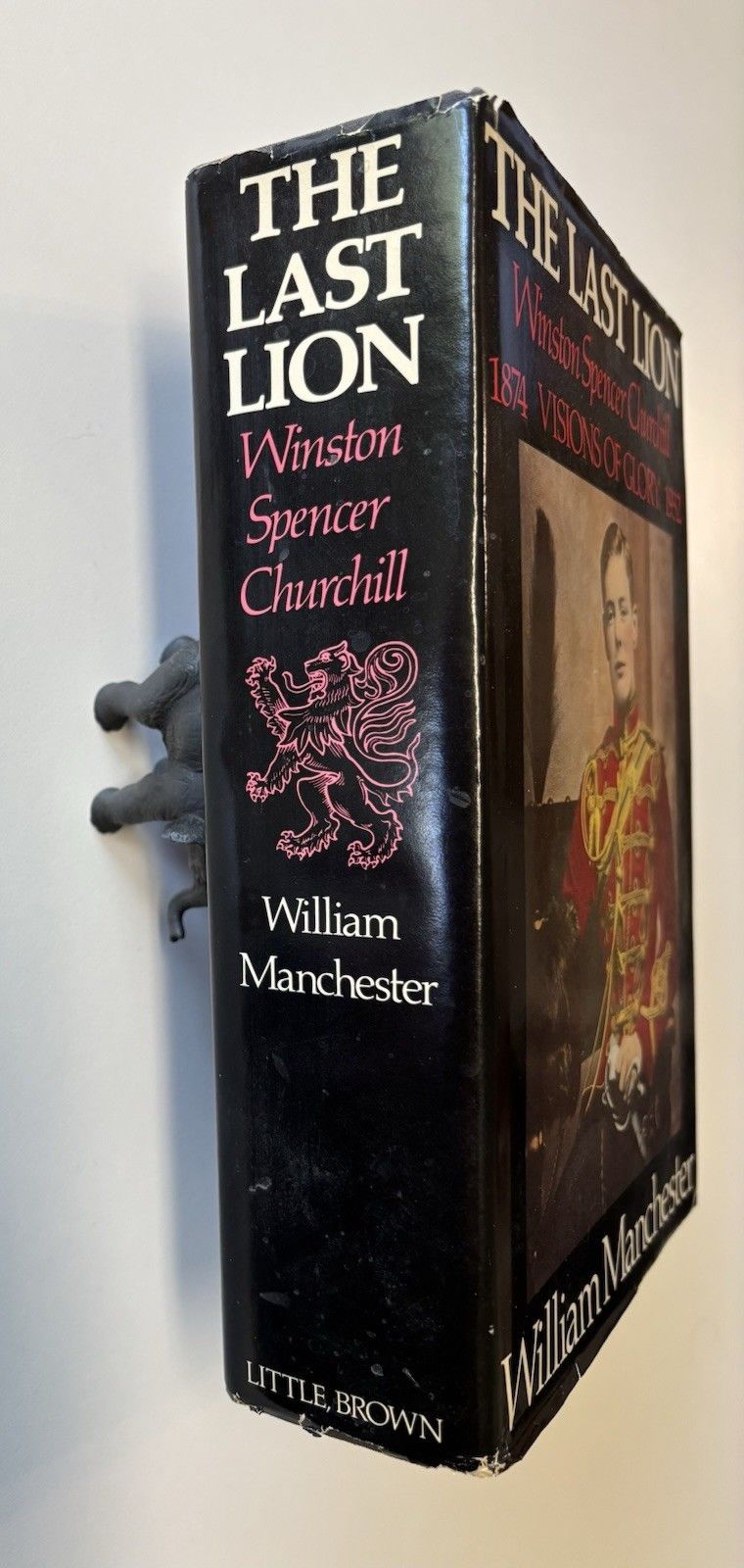 The Last Lion: Winston Spencer Churchill: Visions of Glory 1874-1932 by ...