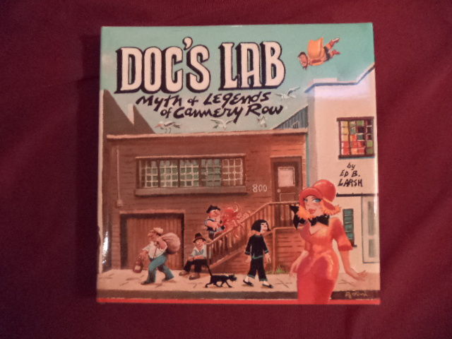 BIBLIO | Doc's Lab. Myth & Legends of Cannery Row. Signed, limited ...