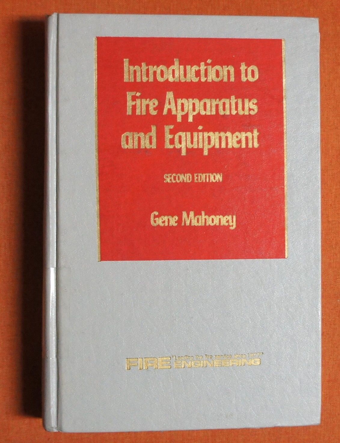 Introduction to Fire Apparatus and Equipment, Second Edition by Mahoney ...