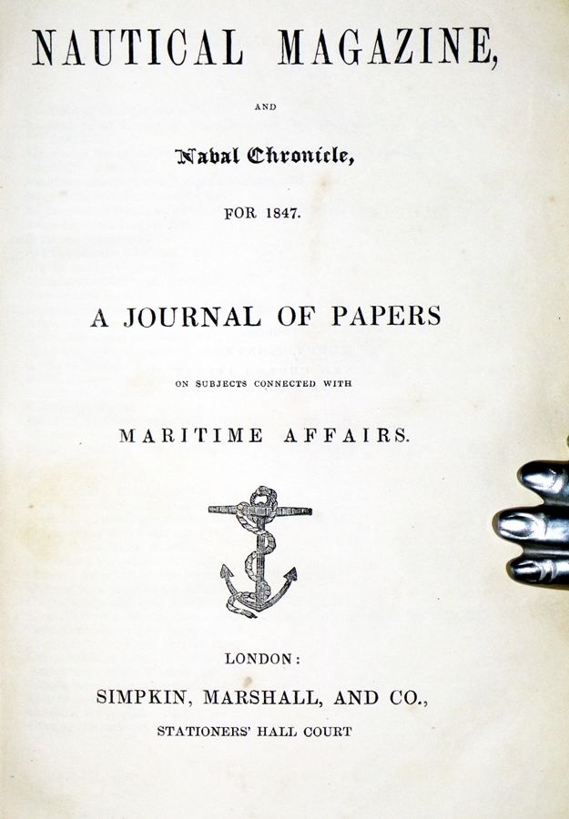 The Nautical Magazine and Naval Chronicle for 1847; a Journal of Papers ...
