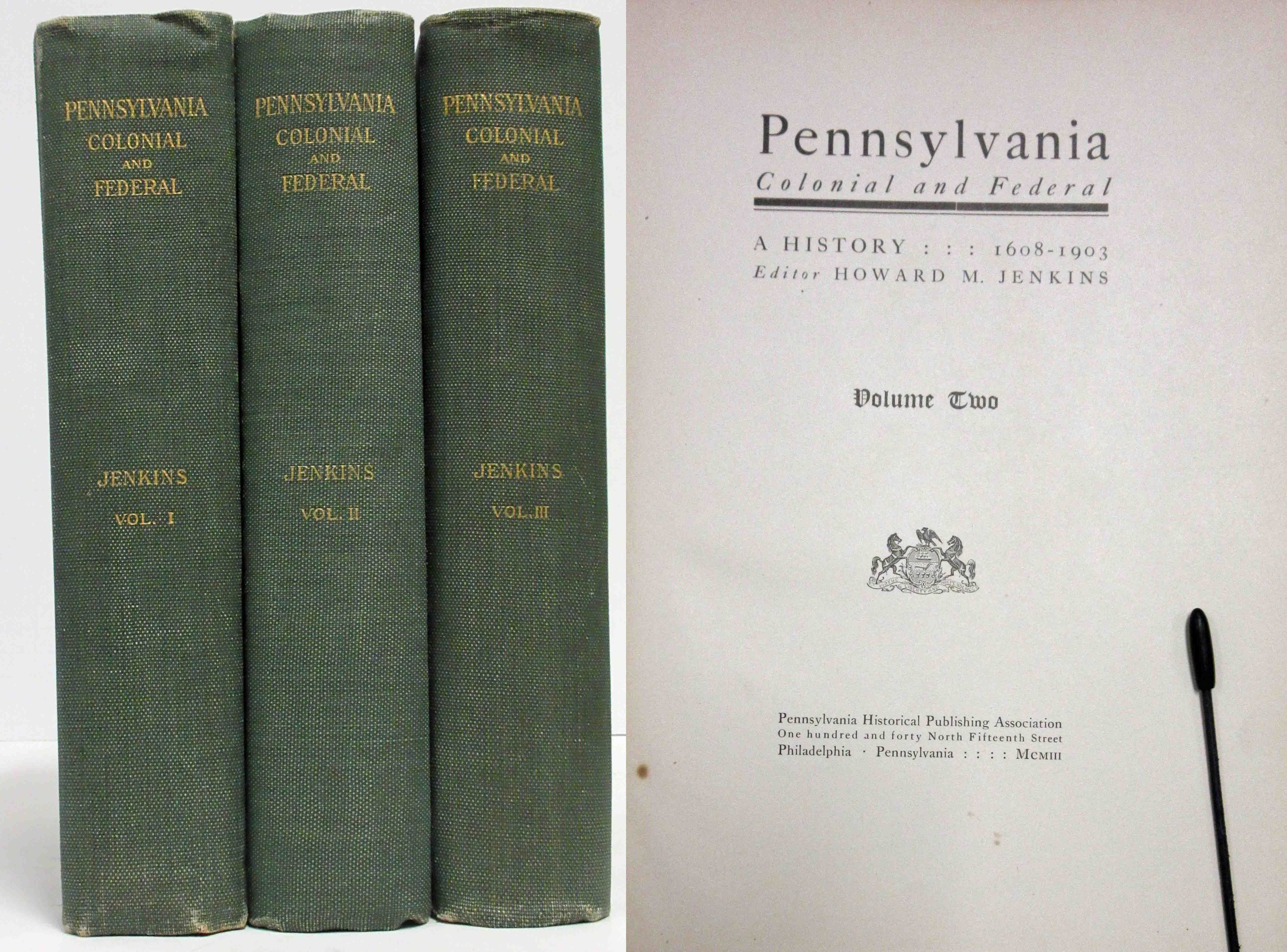 PENNSYLVANIA COLONIAL AND FEDERAL (3 VOLS) A History, 1608-1903 by ...