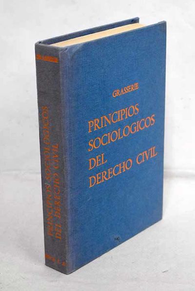 Principios sociológicos del derecho civil by Raoul De la Grasserie ...