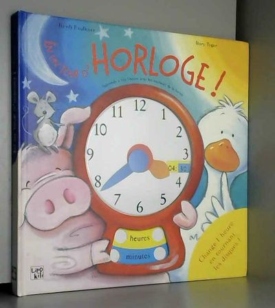 En un tour d'horloge ! by Keith Faulkner, Rory Tyger et Anne Manago - 2004