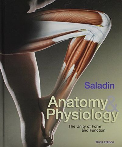 Anatomy and Physiology: The Unity of Form and Function by Kenneth S ...
