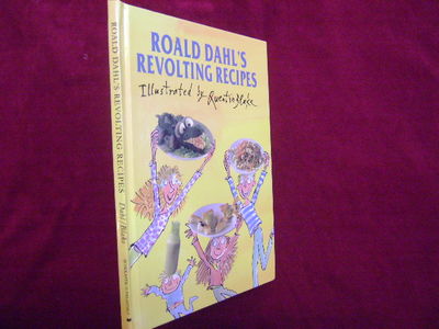 Roald Dahl's Revolting Recipes. by Dahl, Roald & Quentin Blake ...