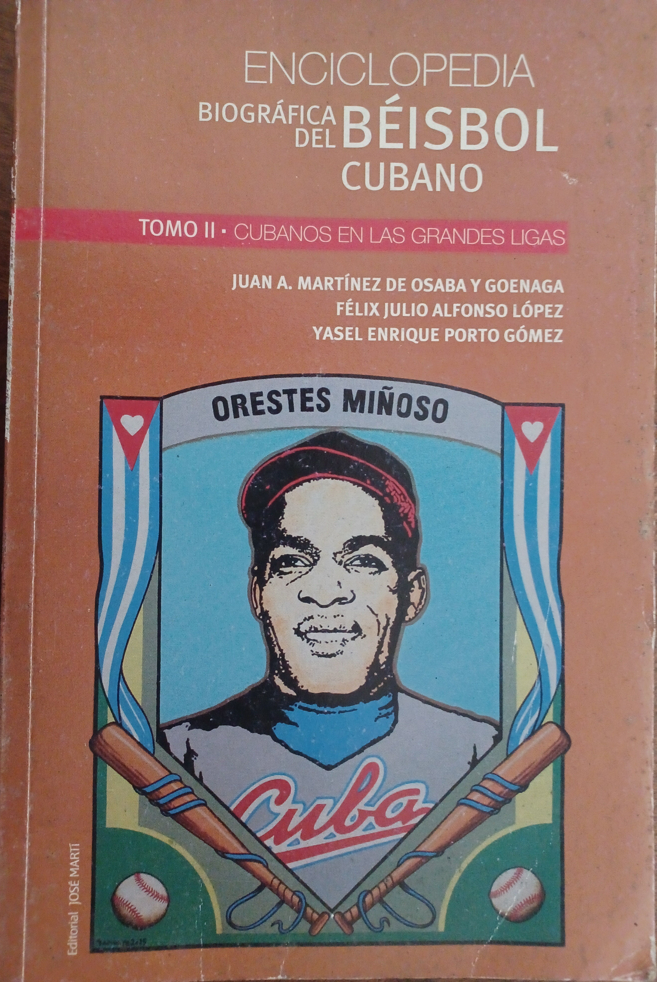 Enciclopedia biografica del beisbol cubano tomo II.cubanos en las ...