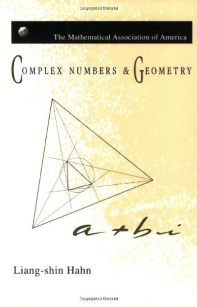 Complex Numbers and Geometry (Mathematical Association of America ...