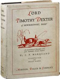 Lord Timothy Dexter of Newburyport, Masstts. First in the East, First ...
