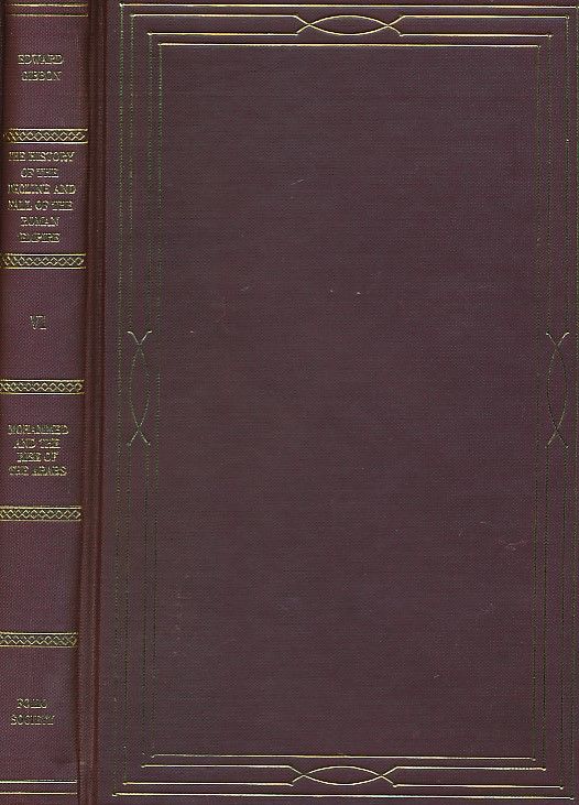 The History of the Decline and Fall of the Roman Empire. Volume VI ...