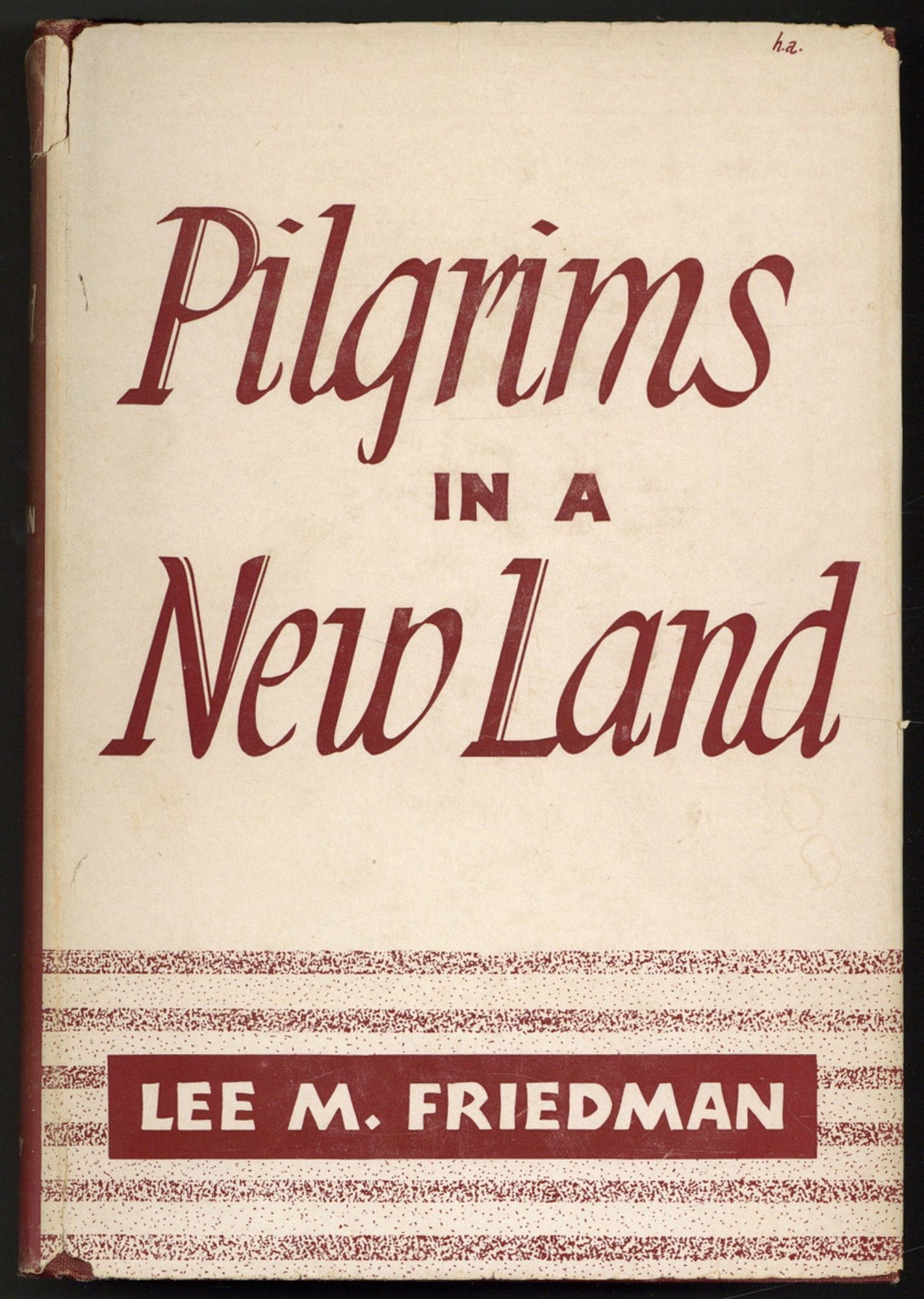 Pilgrims in a New Land by FRIEDMAN, Lee M. | Search for Rare Books | ABAA