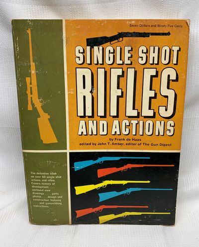 Single Shot Rifles and Actions by De Haas, Frank | Soft cover | 1969 ...
