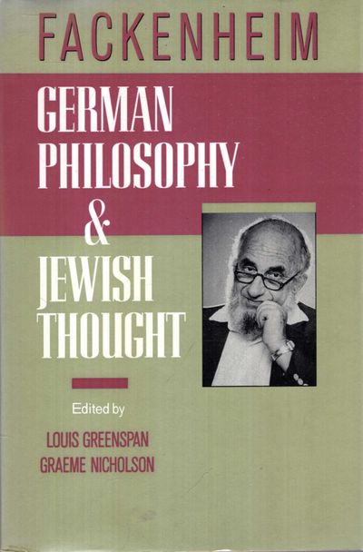 Fackenheim: German Philosophy & Jewish by Louis Greenspan | Hardcover ...