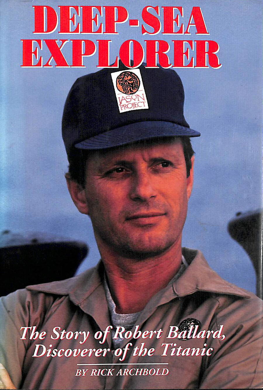 Deep Sea Explorer: The Story of Robert Ballard, Discoverer of the ...