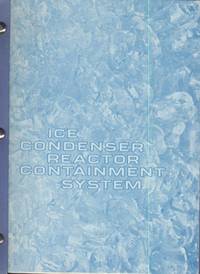 Ice Condenser Reactor Containment System by Dragoumis, Paul, Sterling J ...