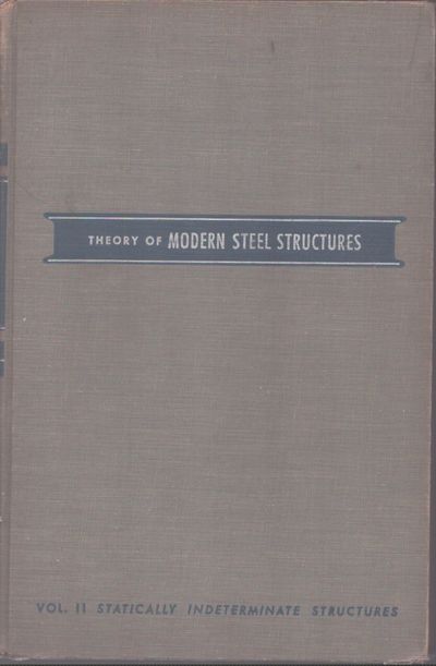 THEORY OF MODERN STEEL STRUCTURES Volume 2 - Statically Indeterminate ...