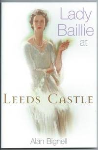9780851013671 - Lady Baillie at Leeds Castle by Alan Bignell