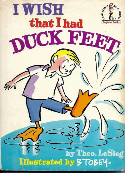 I Wish That I Had Duck Feet by LeSieg, Theo (Dr. Seuss) - 1965