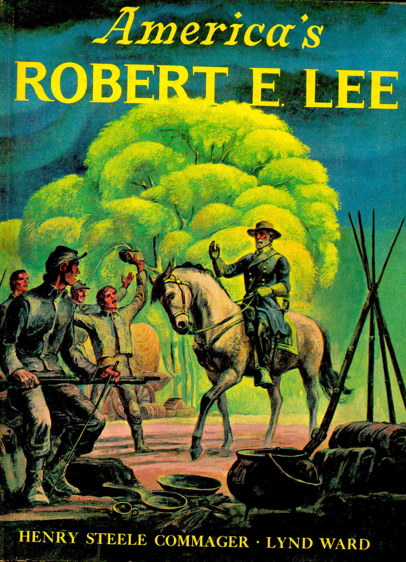 America's Robert E. Lee. by Commager, Henry Steele, 1902- ; Ward, Lynd ...