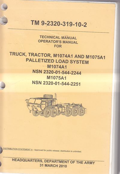 Truck, Tractor M1074a1 and M1075A1 Palletized Load System Tm 9-2320-319 ...