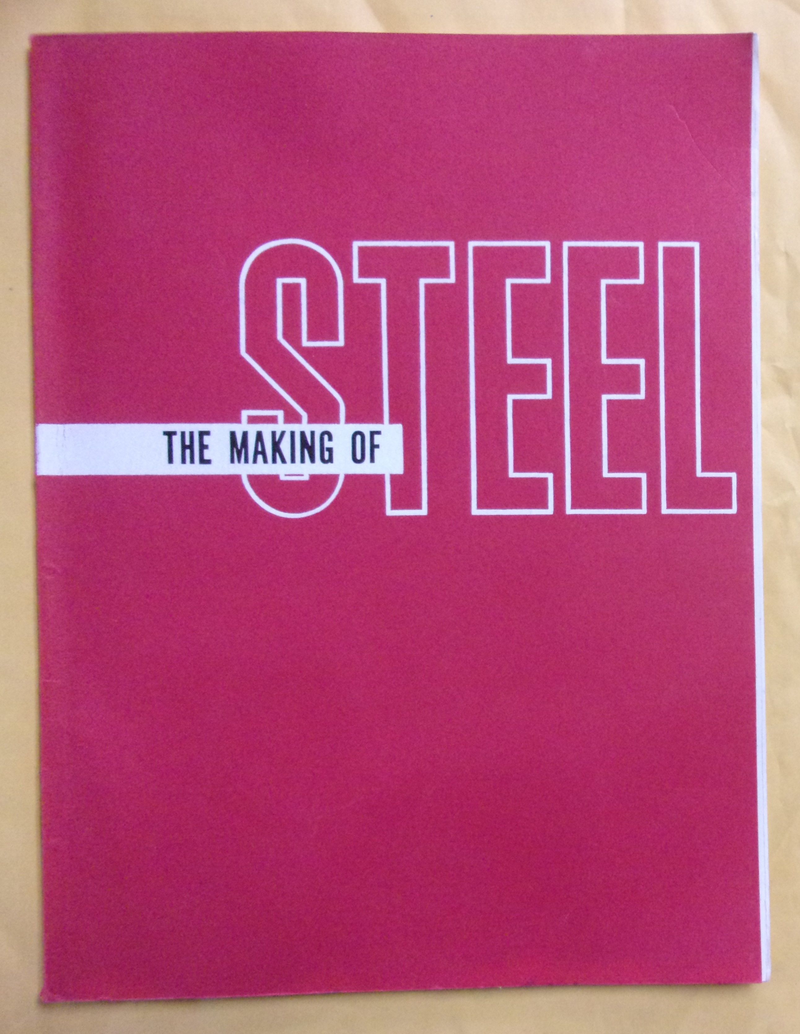 The Making of Steel by N/A | Soft cover | 1954 | American Iron and ...