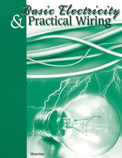 Basic Electricity & Practical Wiring by Thomas Hoerner | Paperback ...