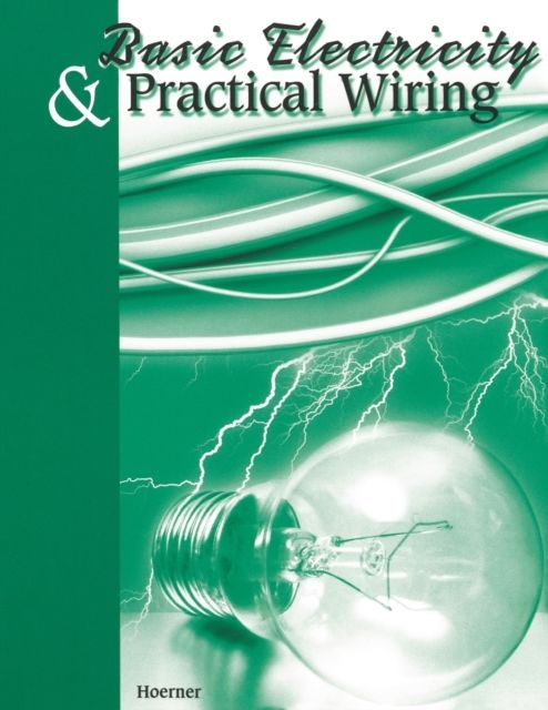 Basic Electricity & Practical Wiring by Thomas Hoerner | Paperback ...
