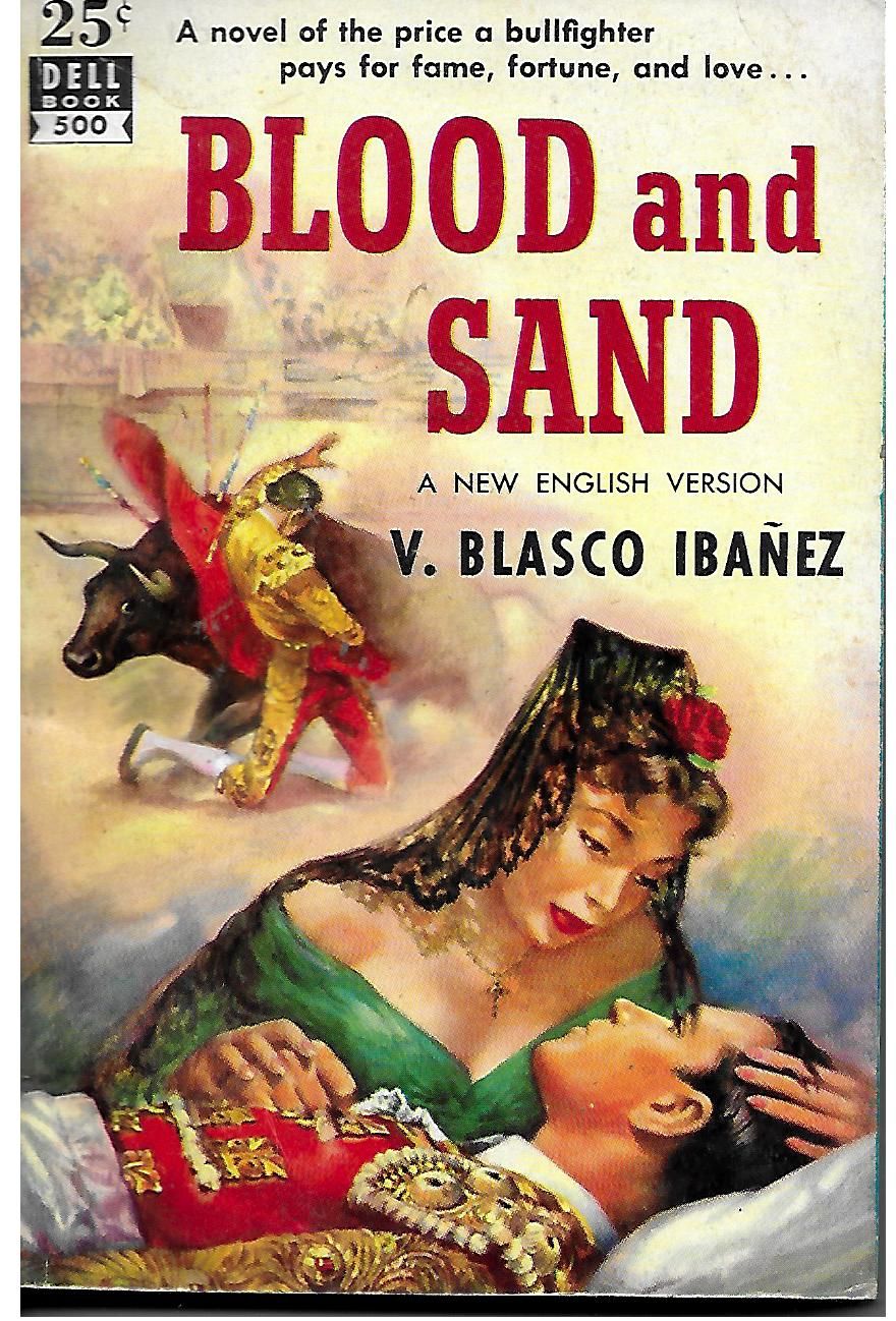 BLOOD AND SAND by V. Blasco Ibanez - Paperback - First Printing - 1951 ...