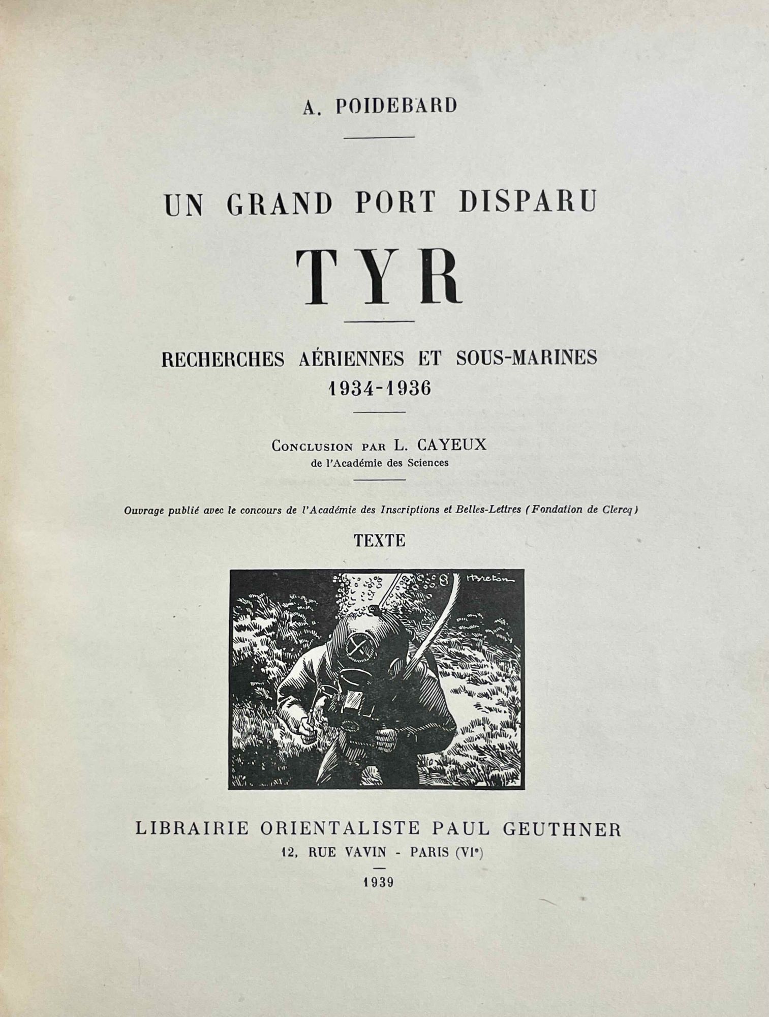 Un grand port disparu: Tyr. Recherches aériennes et sous-marines, 1934 ...