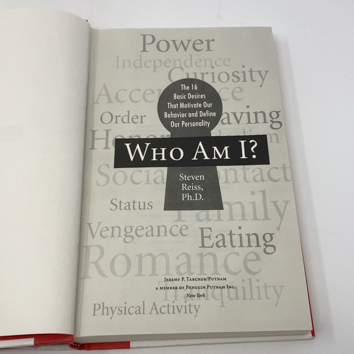 Who Am I?: The 16 Basic Desires That Motivate Our Behavior and Define ...