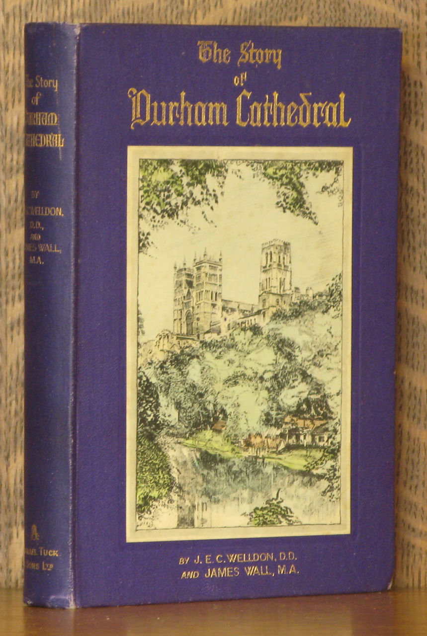THE STORY OF DURHAM CATHEDRAL by J. Welldon et al | Hardcover | c. 1900 ...