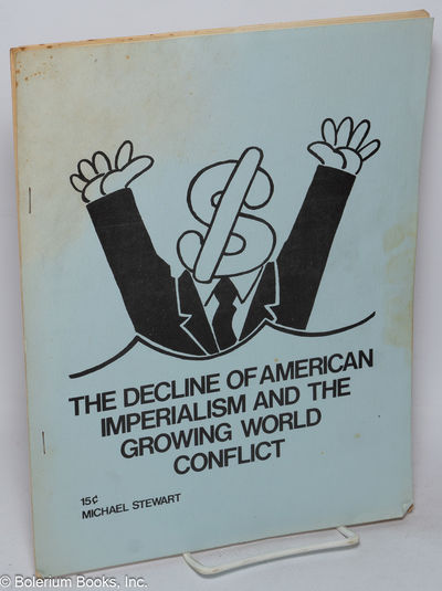The decline of American imperialism and growing world conflict. Draft ...