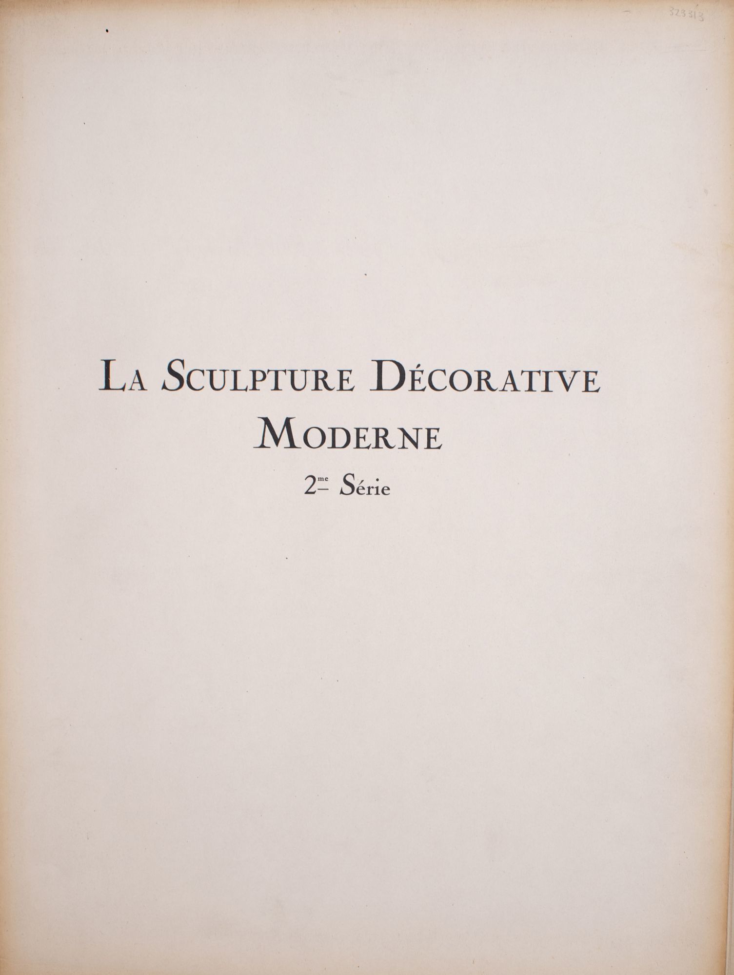La sculpture decorative moderne, 1re, 2e, et 3e série by Rapin, Henri ...