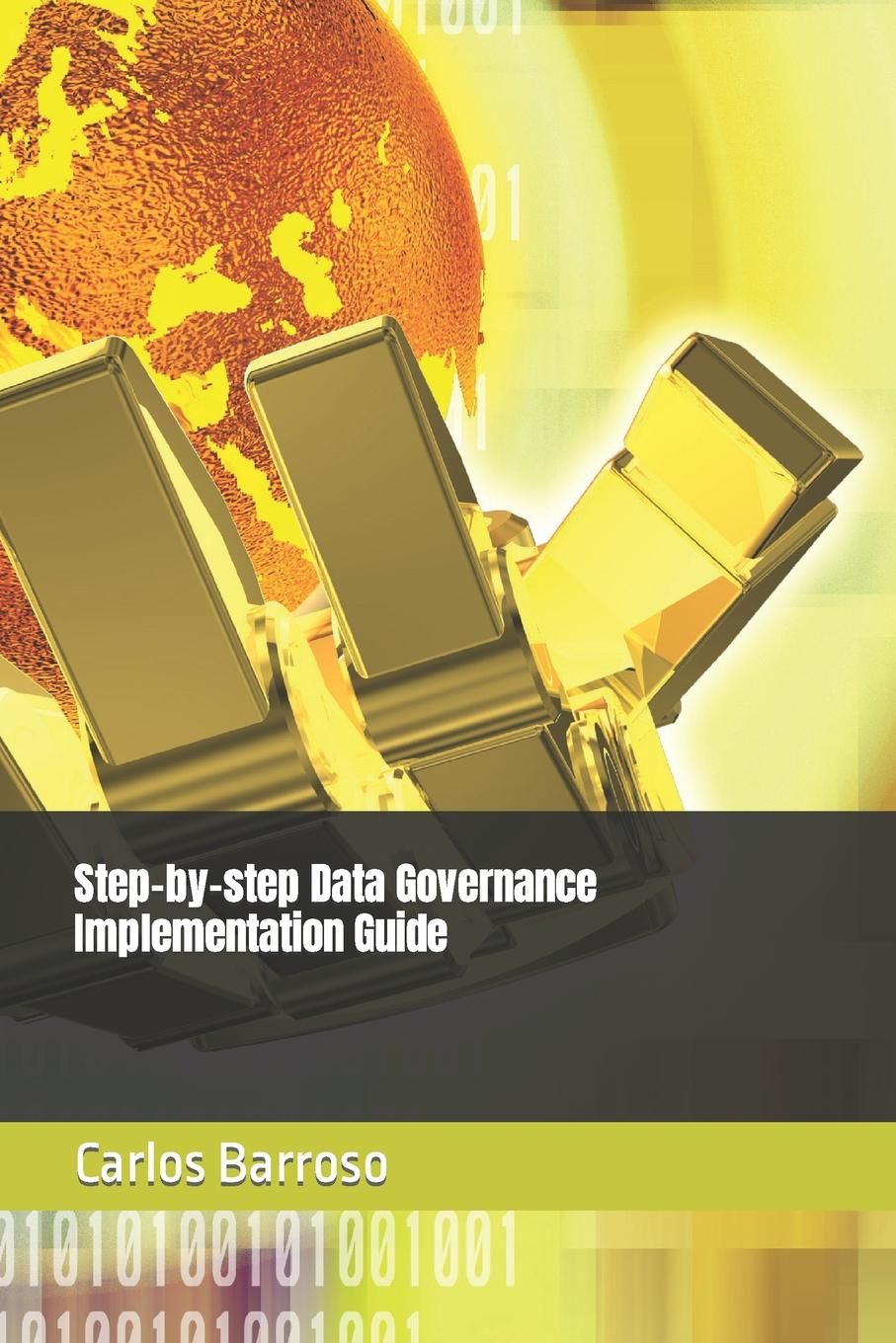Biblio Step By Step Data Governance Implementation Guide By Carlos Barroso Paperback 2023 1905