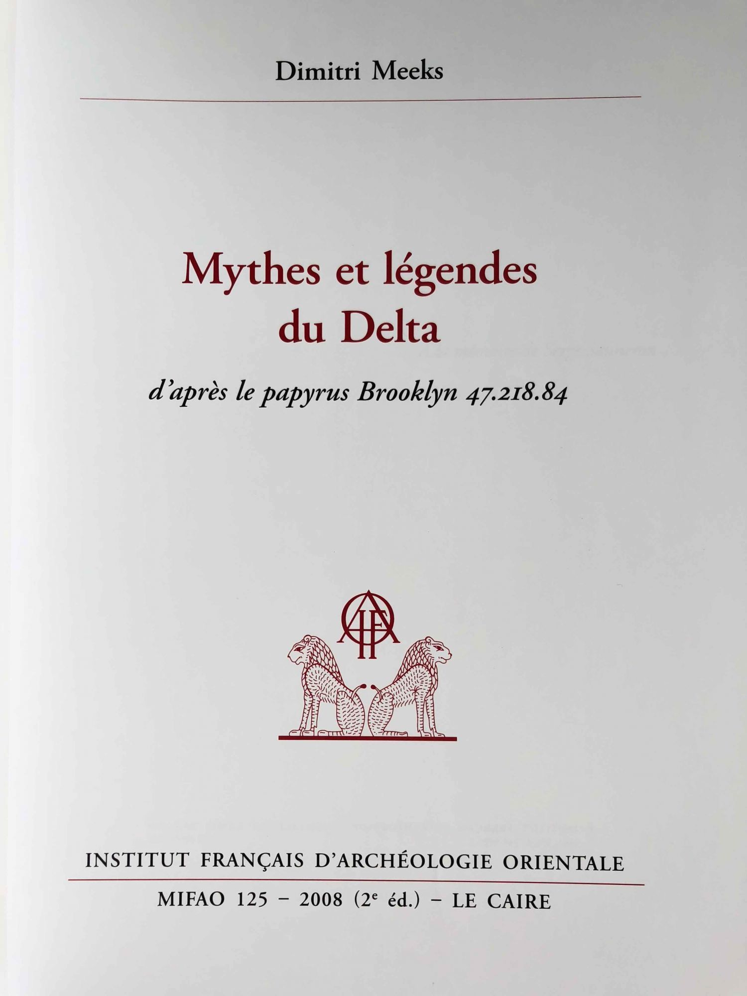 Mythes et légendes du Delta d'après le papyrus Brooklyn 47.218.84 by ...
